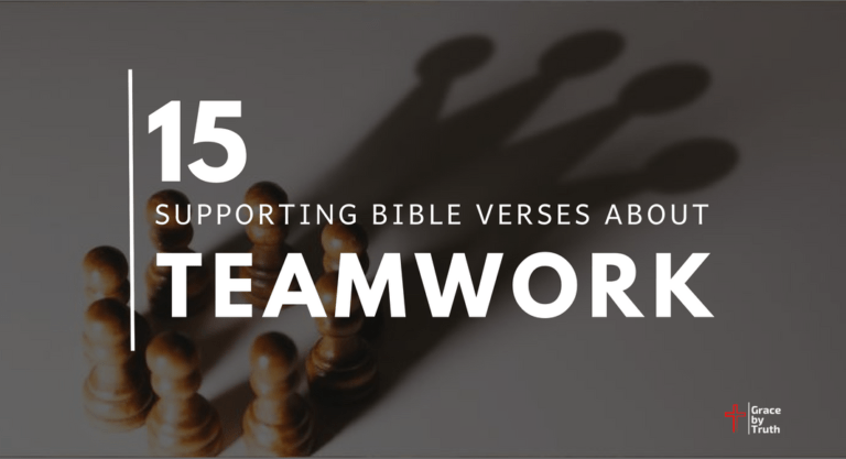 15 Supporting Bible Verses About Teamwork | Grace by Truth